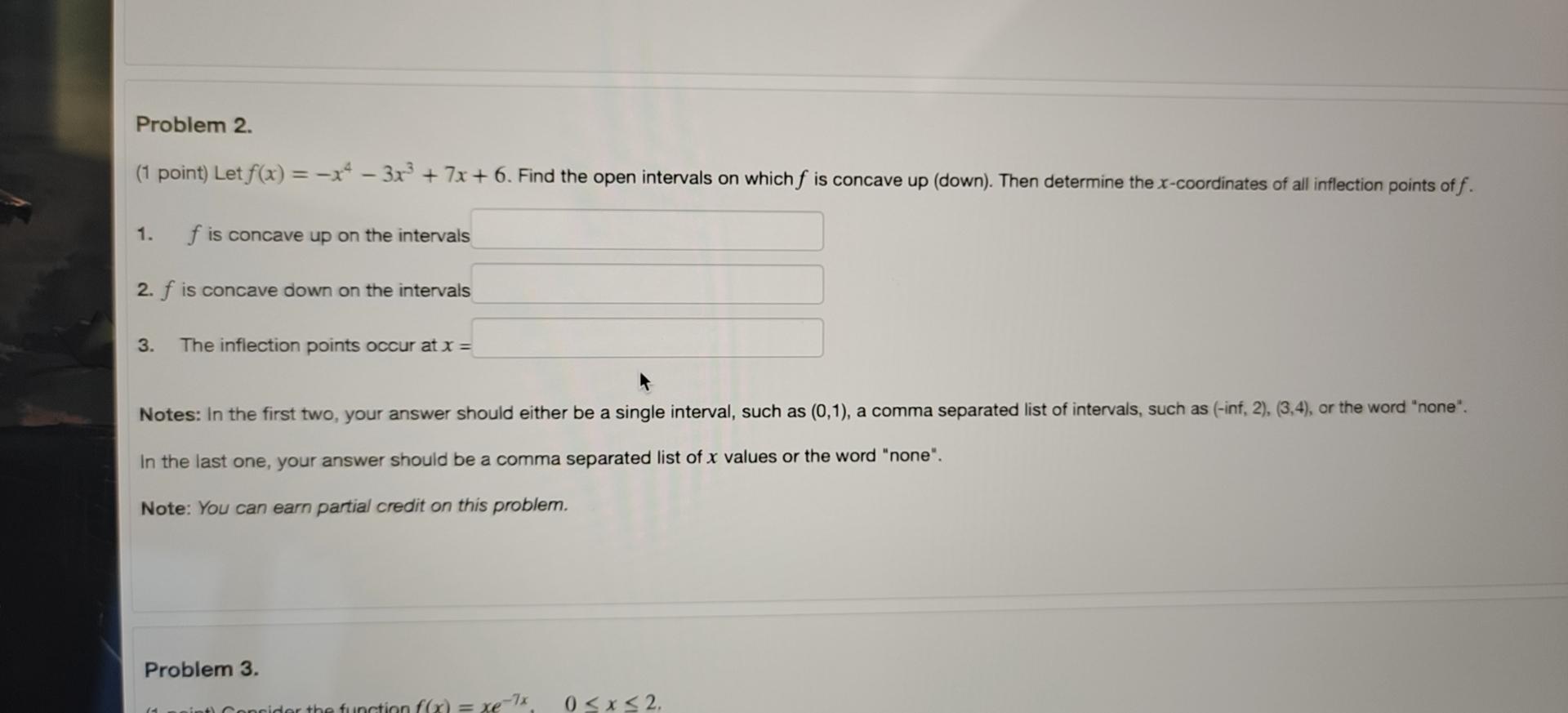 Solved Problem 2. (1 point) Let f(x) = -x4 - 3x + 7x + 6. | Chegg.com