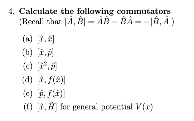 Solved 4. Calculate the following commutators (Recall that | Chegg.com