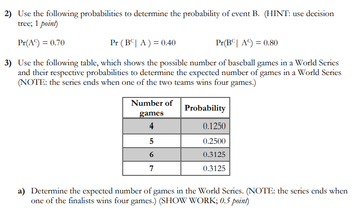 Solved 2) Use the following probabilities to determine the | Chegg.com