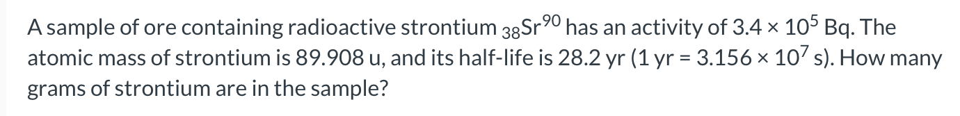 Solved A sample of ore containing radioactive strontium | Chegg.com