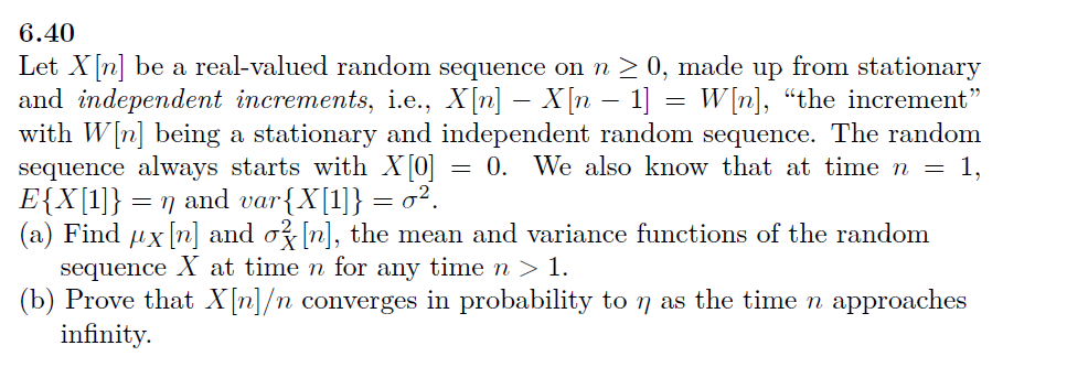 Solved 6.40 Let X [n] be a real-valued random sequence on n | Chegg.com
