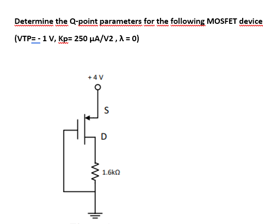 Solved Determine the Q-point parameters for the following | Chegg.com