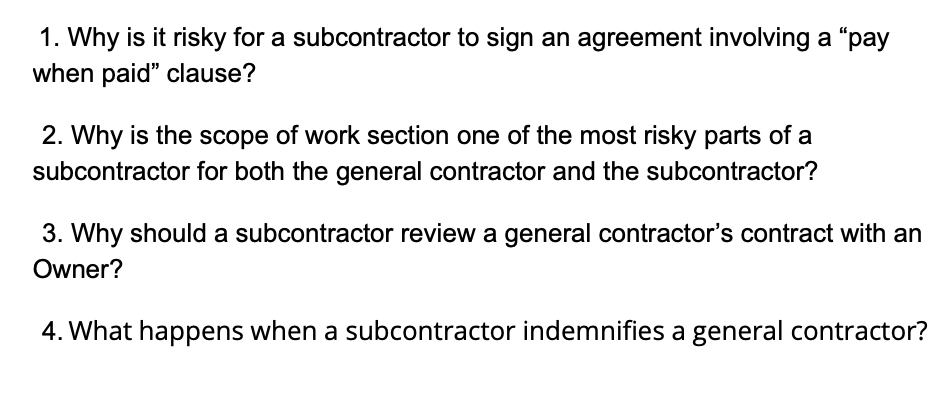 Solved 1. Why is it risky for a subcontractor to sign an | Chegg.com