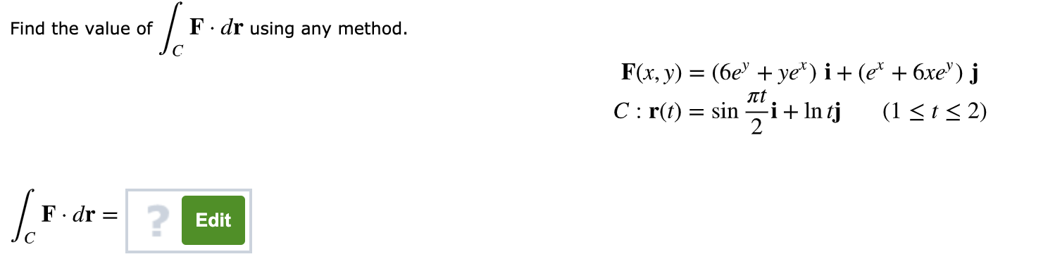 Solved Find the value of / F. dr using any method. F(x, y) = | Chegg.com