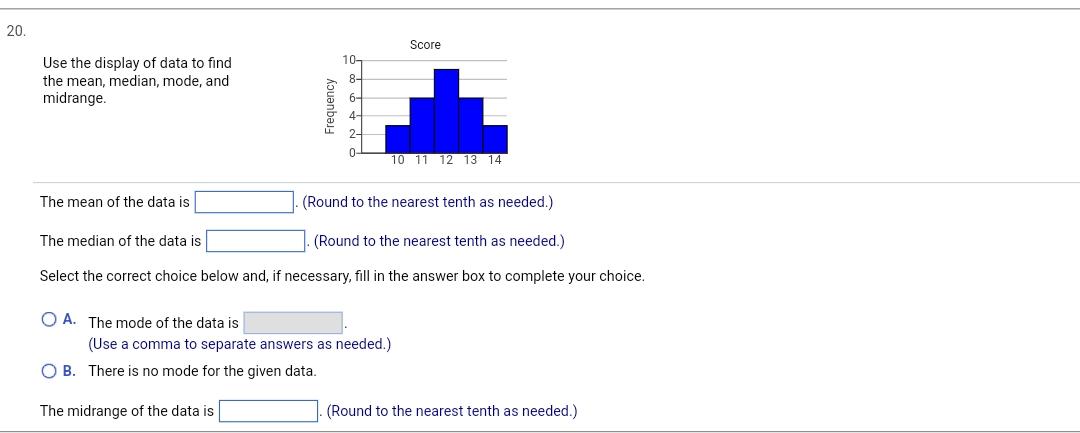Solved Use the display of data to find the mean, median, | Chegg.com