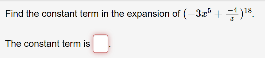 Solved Find the constant term in the expansion of | Chegg.com