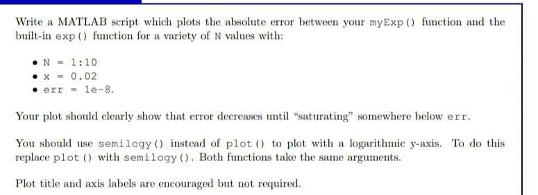 Write a MATLAB script which plots the absolute error | Chegg.com