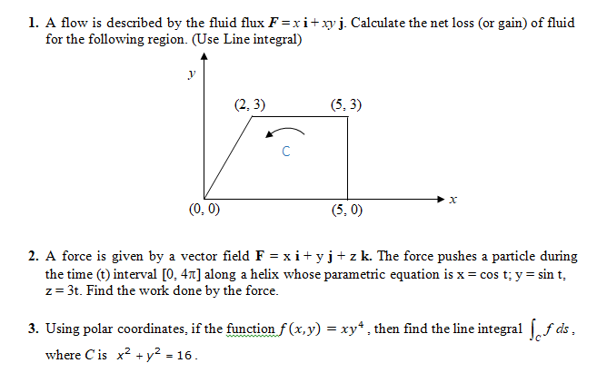 Solved 1. A flow is described by the fluid flux F=xi+xyj. | Chegg.com