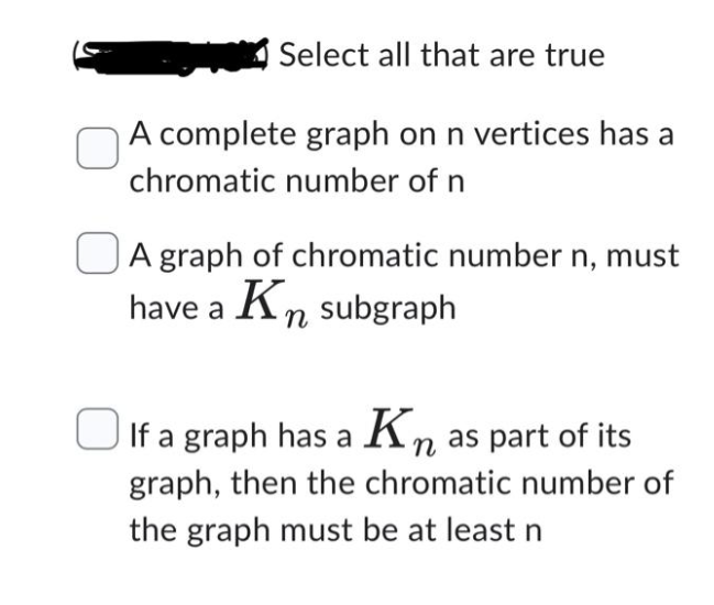 Solved Select all that are true A complete graph on n | Chegg.com
