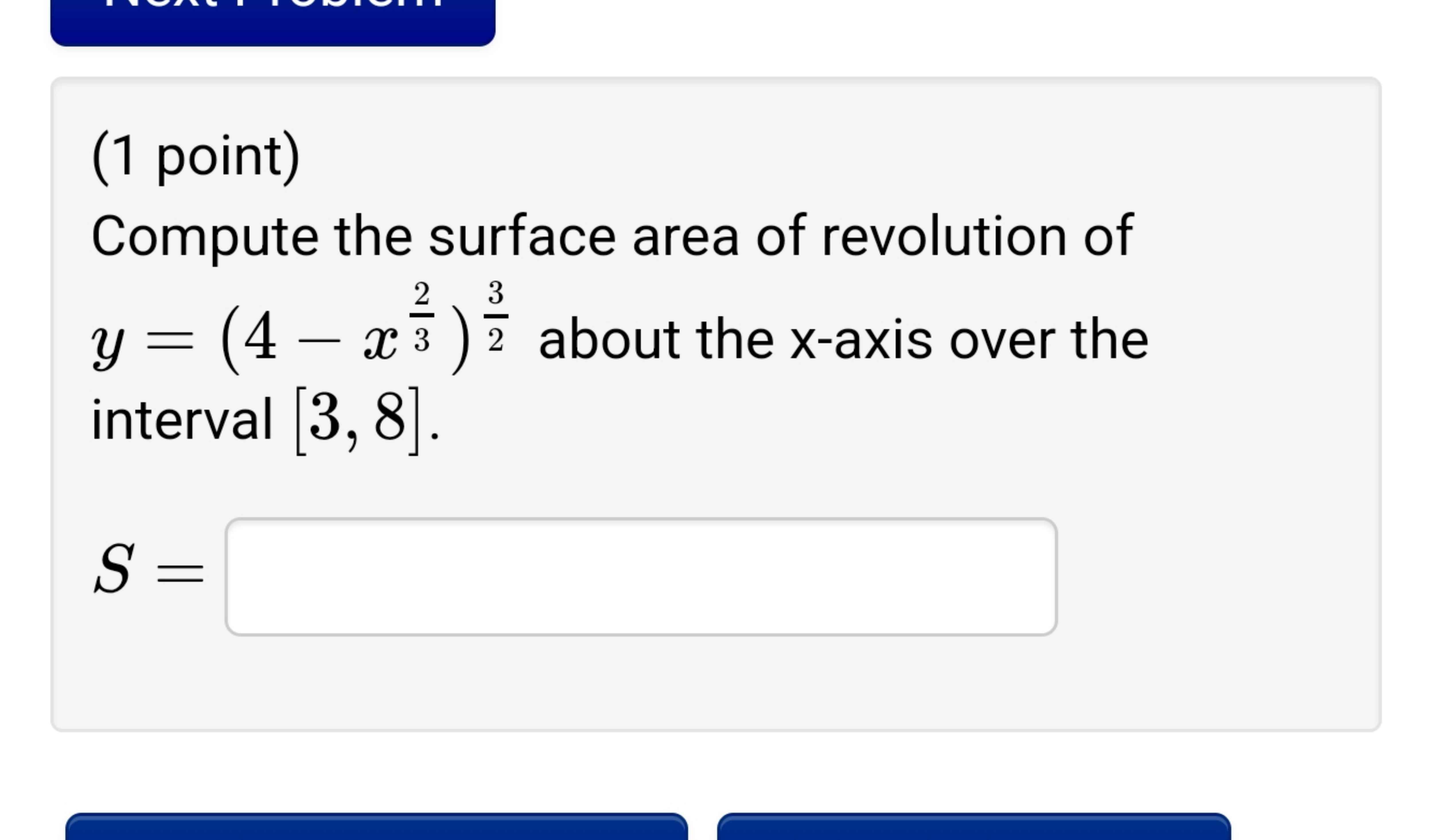 Solved (1 ﻿point)Compute the surface area of revolution | Chegg.com