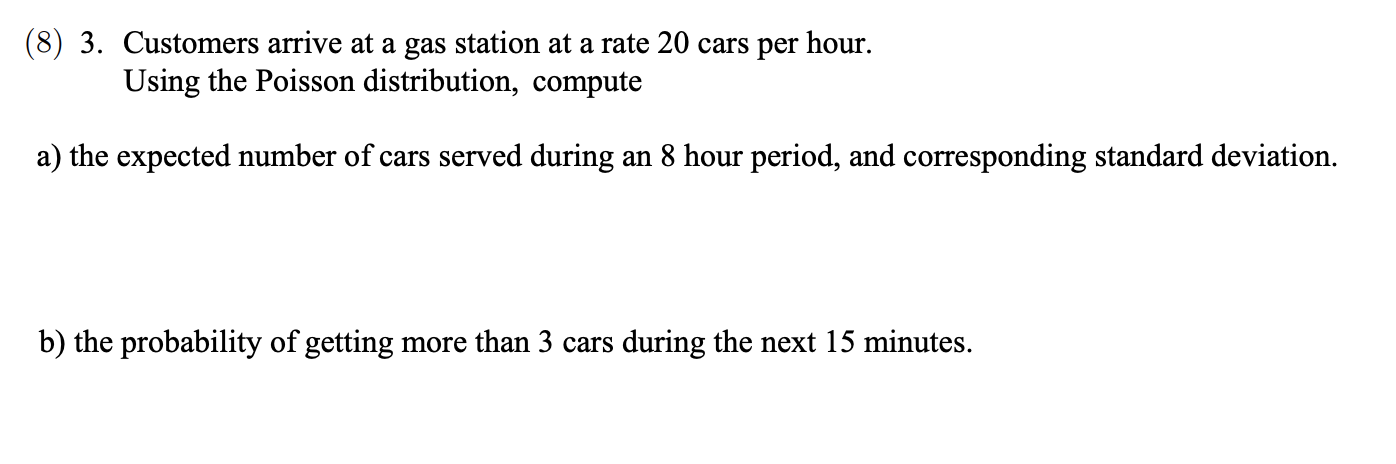 Solved (8) 3. Customers arrive at a gas station at a rate 20 | Chegg.com