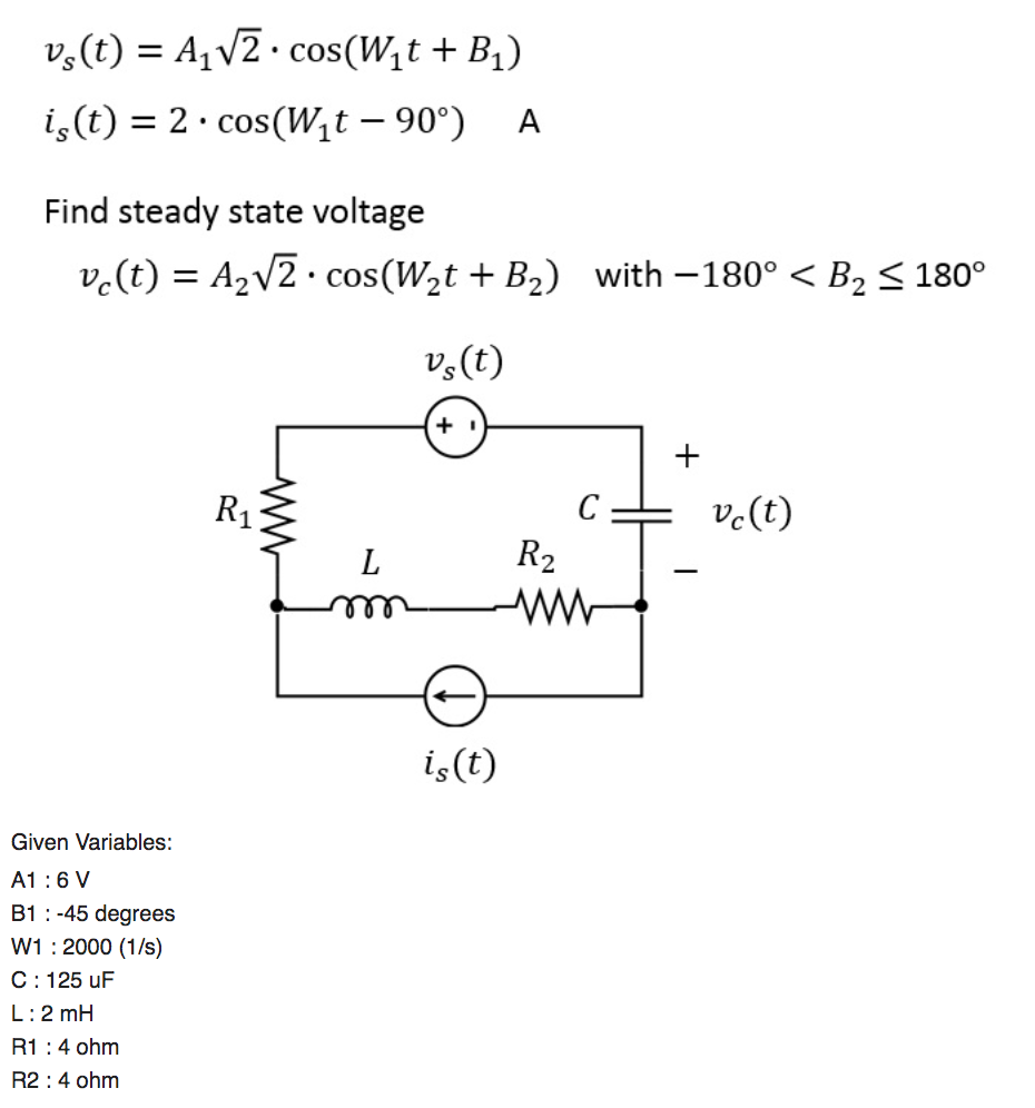 Solved vs(t) = A v2.cos(Wat +B) is(t) = 2 · cos(Wit – 90°) A | Chegg.com
