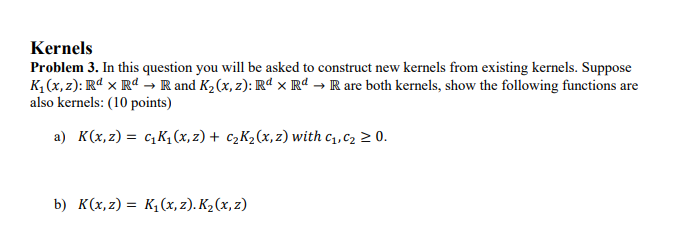 Solved Kernels Problem 3. In this question you will be asked | Chegg.com