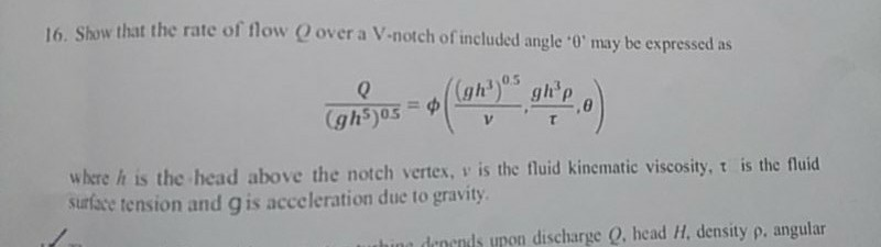 Solved 16. Show that the rate of flow over a V-notch of | Chegg.com