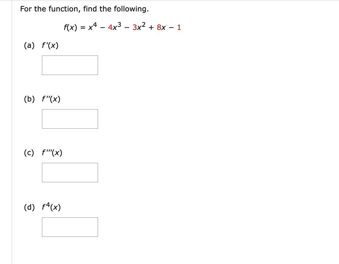 Solved For the function, find the following. f(x) = x4 – 4x3 | Chegg.com
