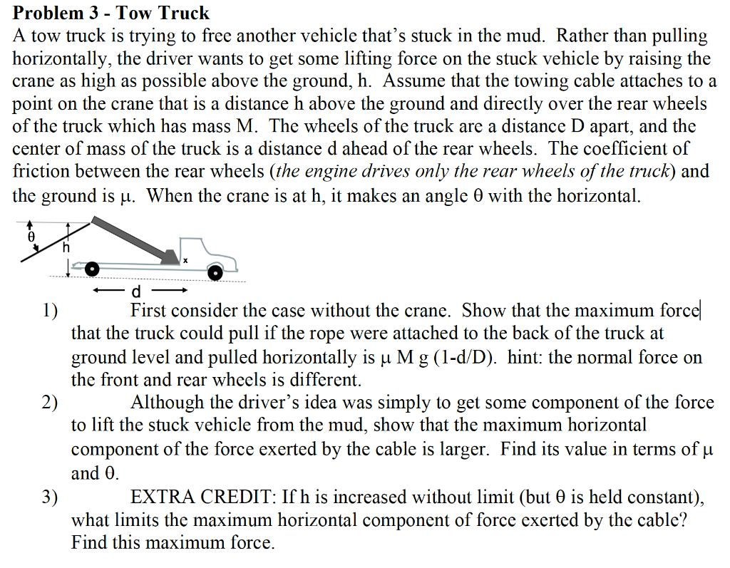 Problem 3 - Tow Truck A tow truck is trying to free | Chegg.com