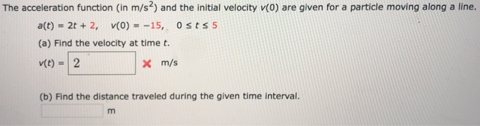 Solved The Acceleration Function In M S2 And The Initial