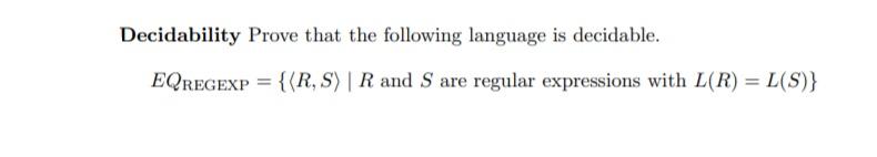 Solved Decidability Prove that the following language is | Chegg.com