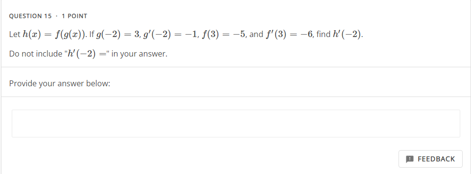 Solved Let h(x)=f(g(x)). If g(−2)=3,g′(−2)=−1,f(3)=−5, and | Chegg.com