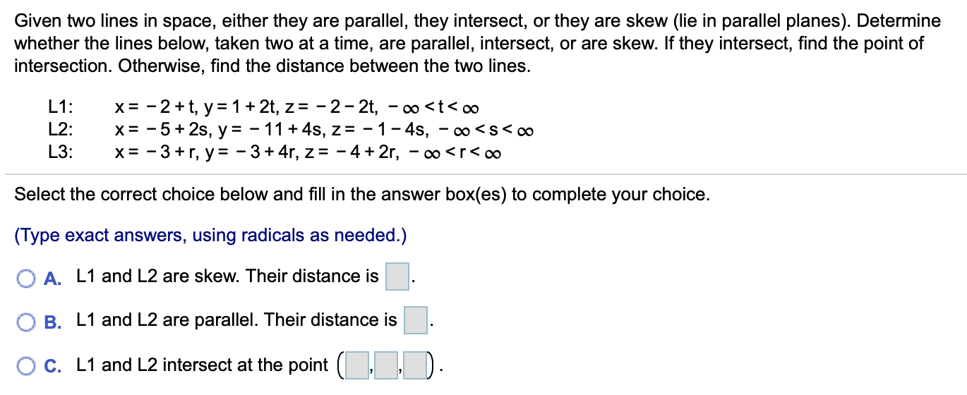 Solved Given two lines in space, either they are parallel, | Chegg.com
