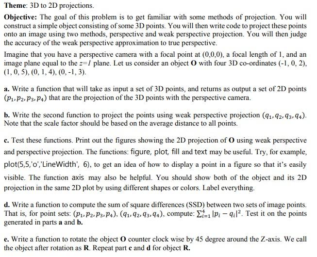 Theme: 3D to 2D projections. Objective: The goal of | Chegg.com
