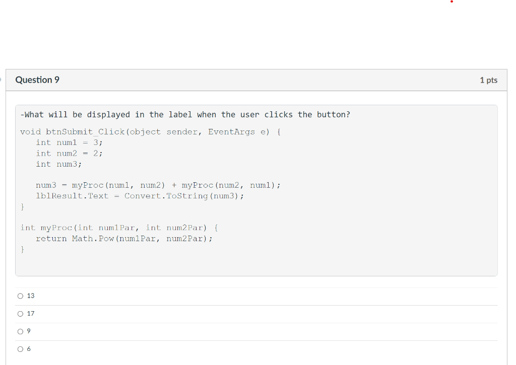Solved > Question 8 1 pts What will be displayed in the | Chegg.com