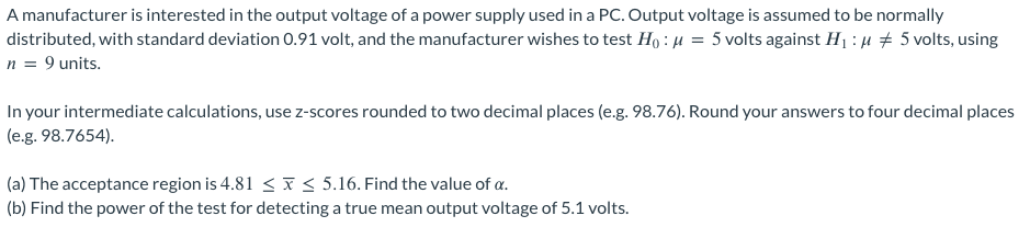 Solved A manufacturer is interested in the output voltage of | Chegg.com