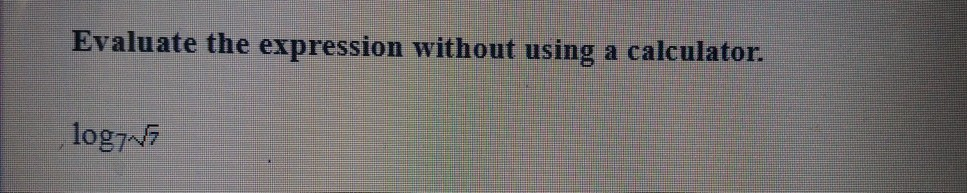 Solved Evaluate the expression without using a calculator. | Chegg.com