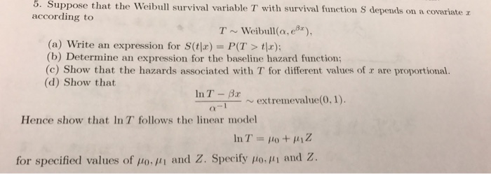 Solved Suppose That The Weibull Survival Variable T With