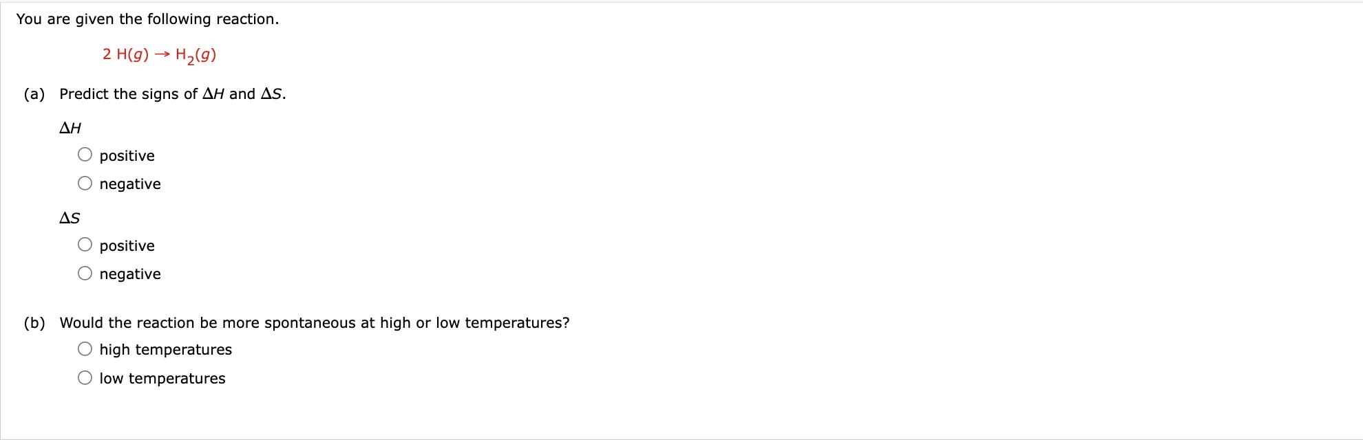 [Solved]: You are given the following reaction. 2H(g)H2(g)
