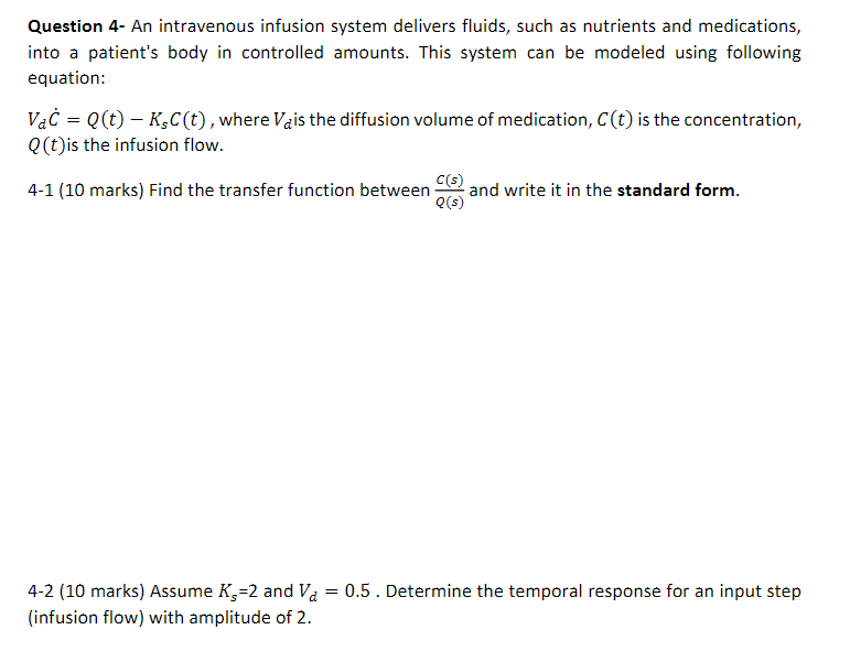 Solved Question 4- An intravenous infusion system delivers | Chegg.com