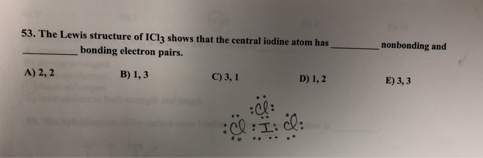 Solved 53. The Lewis structure of ICl3 shows that the | Chegg.com