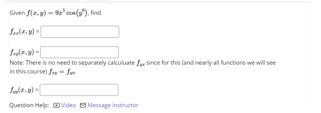 Solved Given f(x,y)=9x5cos(y6), ﻿findf×(x,y)=fxy(x,y)=Note: | Chegg.com