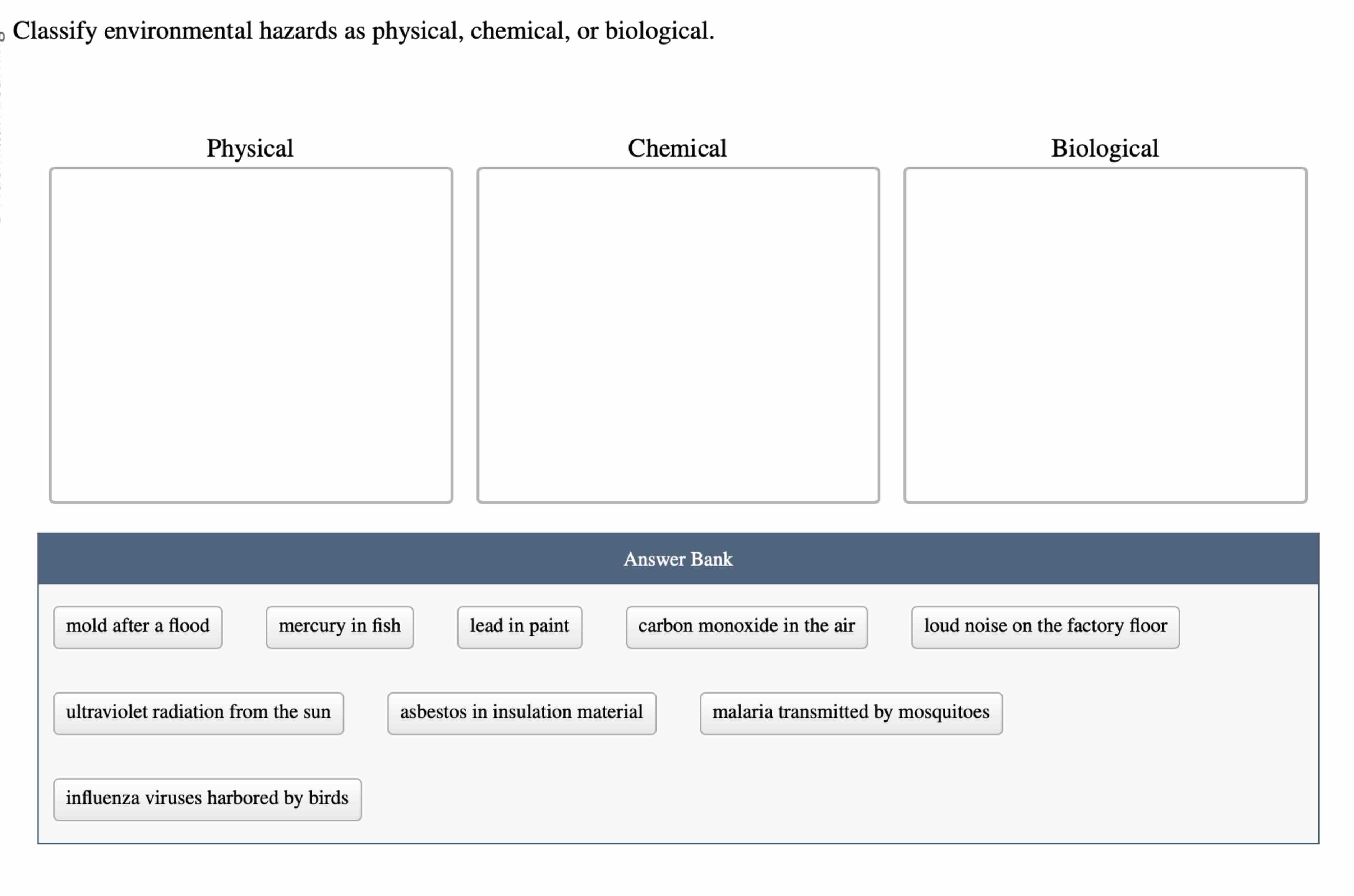 Solved Classify environmental hazards as physical, chemical, | Chegg.com