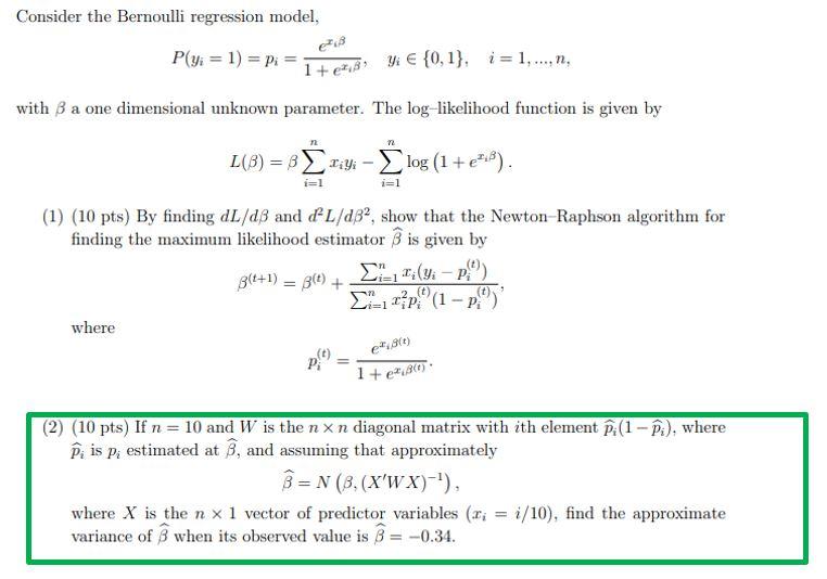 Solved Consider the Bernoulli regression model, Pyi = 1) = | Chegg.com