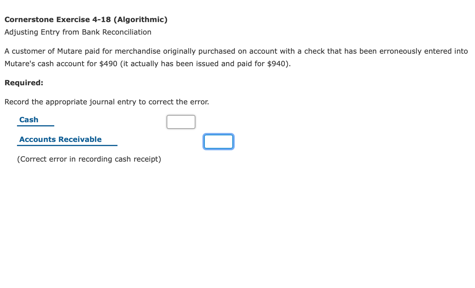 Solved Cornerstone Exercise 4-18 (Algorithmic) Adjusting | Chegg.com Solved Cornerstone Exercise 4-18 (Algorithmic) Adjusting | Chegg.com