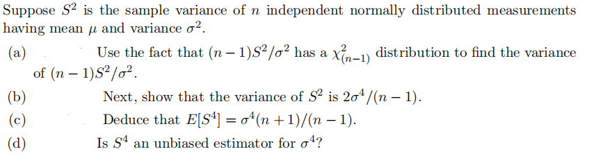 Solved Suppose S2 is the sample variance of n independent | Chegg.com