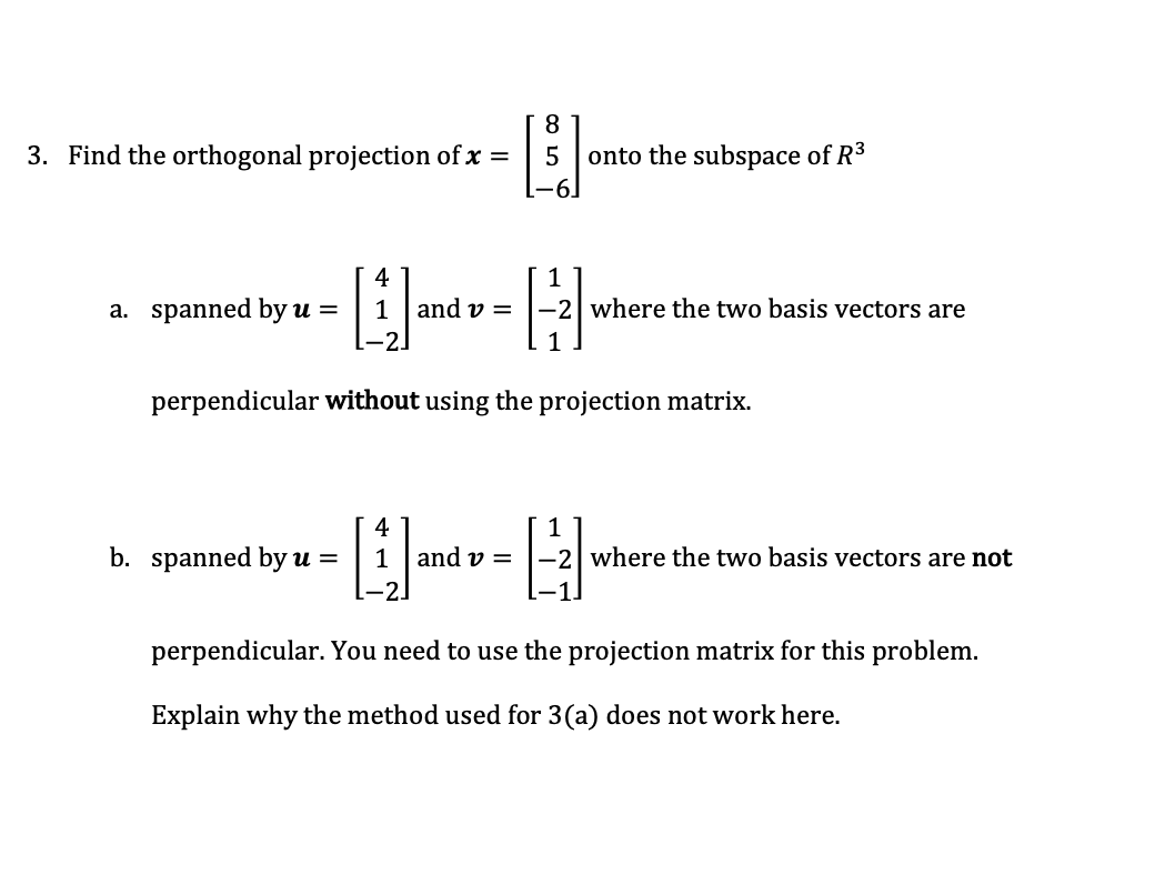 Solved 3. Find the orthogonal projection of x = 5 onto the | Chegg.com