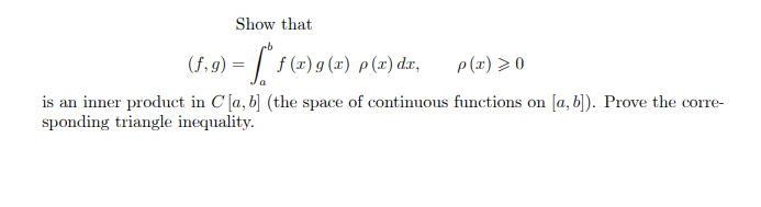 Solved Show that \\[ (f, g)=\\int_{a}^{b} f(x) g(x) \\rho(x) | Chegg.com