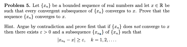 Solved Problem 5. Let {In} be a bounded sequence of real | Chegg.com