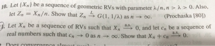 Solved 10. a Let(Xn} be a sequence of geometric RVs with | Chegg.com