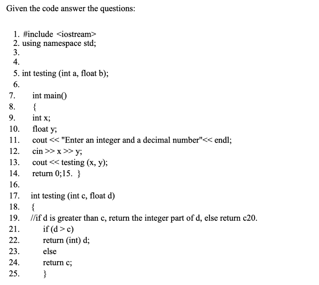 Solved C++Q 1. Is line 5 a call to function testing, a | Chegg.com