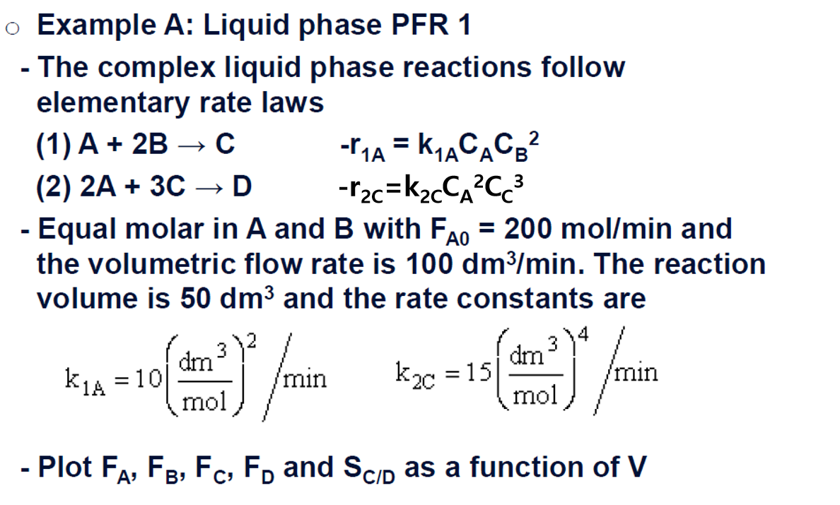 w o Example A: Liquid phase PFR 1 - The complex | Chegg.com