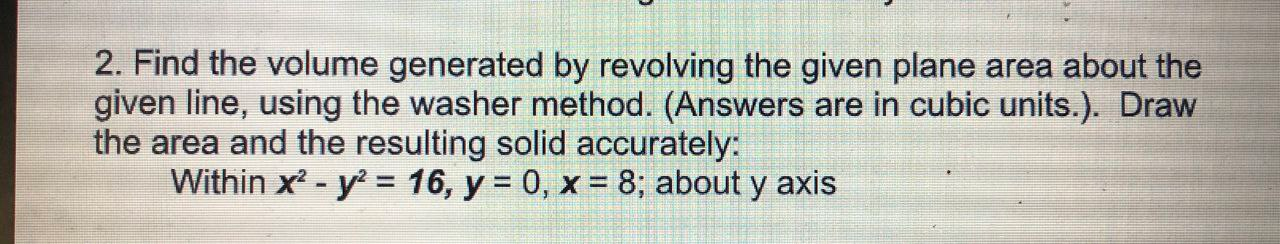 Solved Find the volume generated by revolving the given | Chegg.com