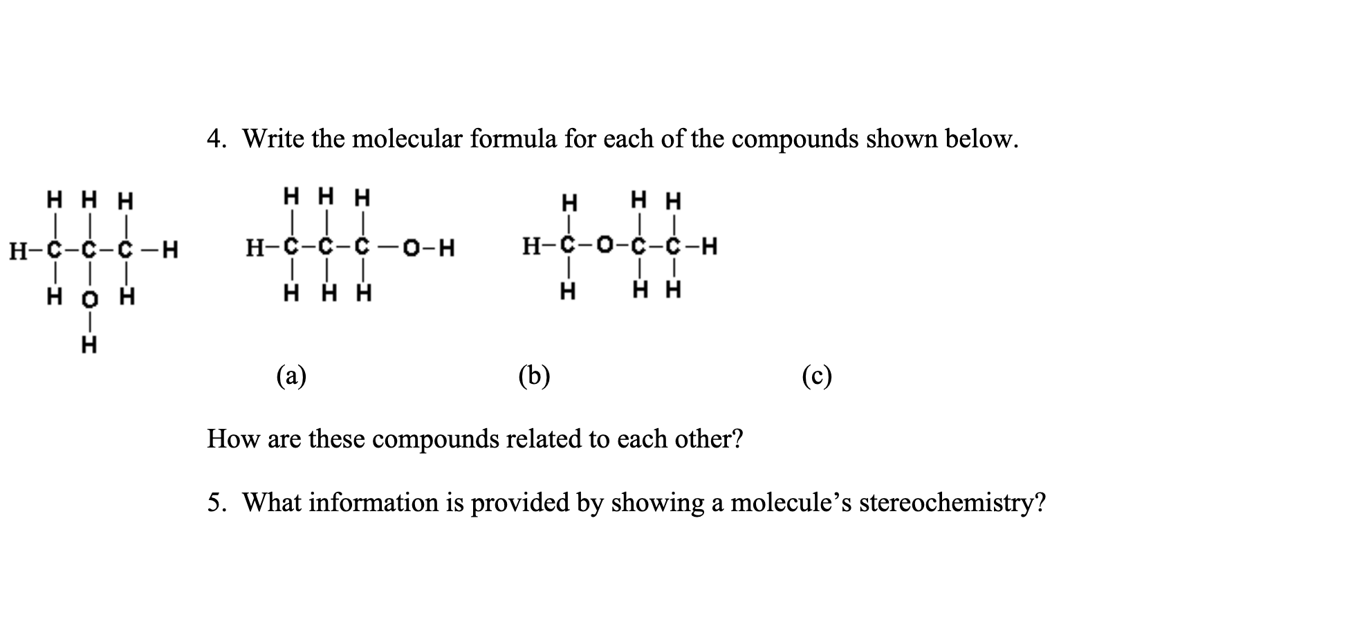Solved 4. Write the molecular formula for each of the | Chegg.com