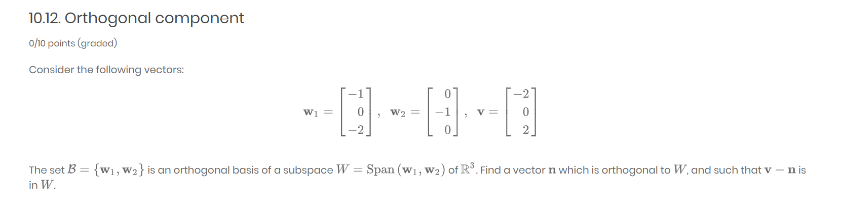 Solved 10.12. Orthogonal component 0/10 points (graded) | Chegg.com