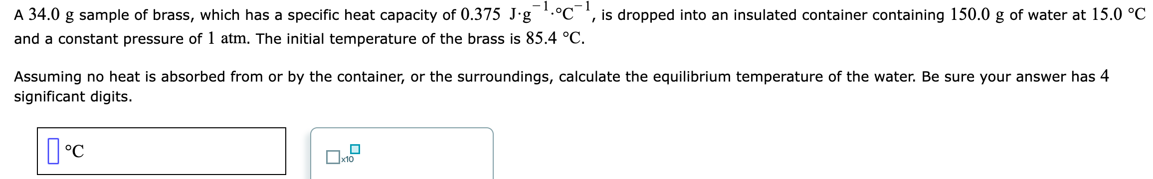 Solved A 34.0 g sample of brass, which has a specific heat | Chegg.com