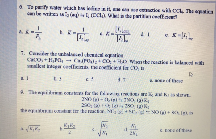 Solved 6. To purify water which has iodine in it, one can | Chegg.com