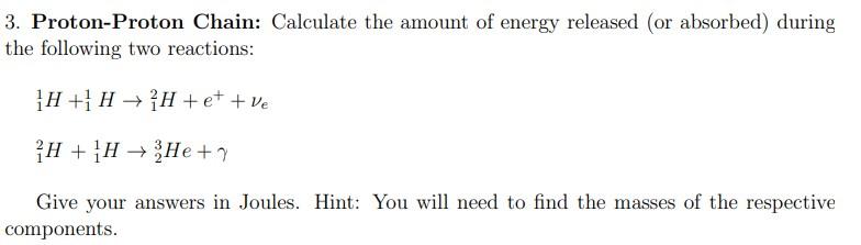 Solved 3. Proton-Proton Chain: Calculate the amount of | Chegg.com