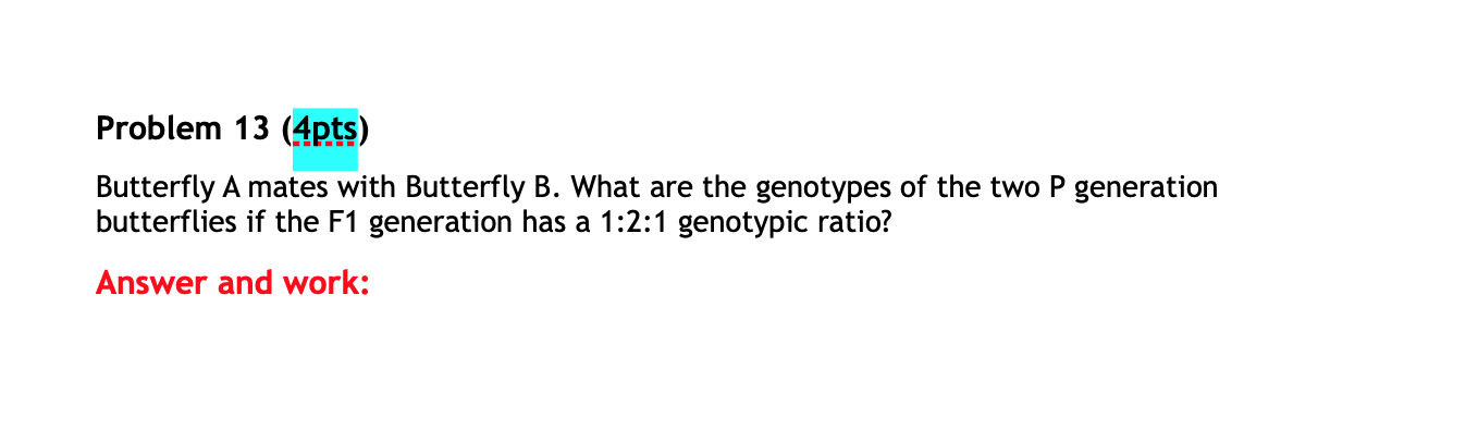 Problem 13 (4pts) Butterfly A mates with Butterfly B. | Chegg.com
